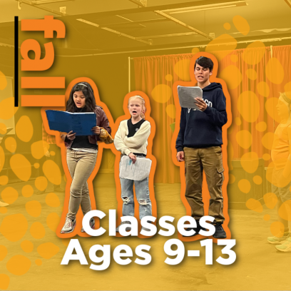 Fall Theatre Classes - Ages 9-13